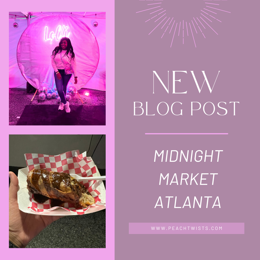 Midnight Market Atlanta - Full Recap - Peach Twists